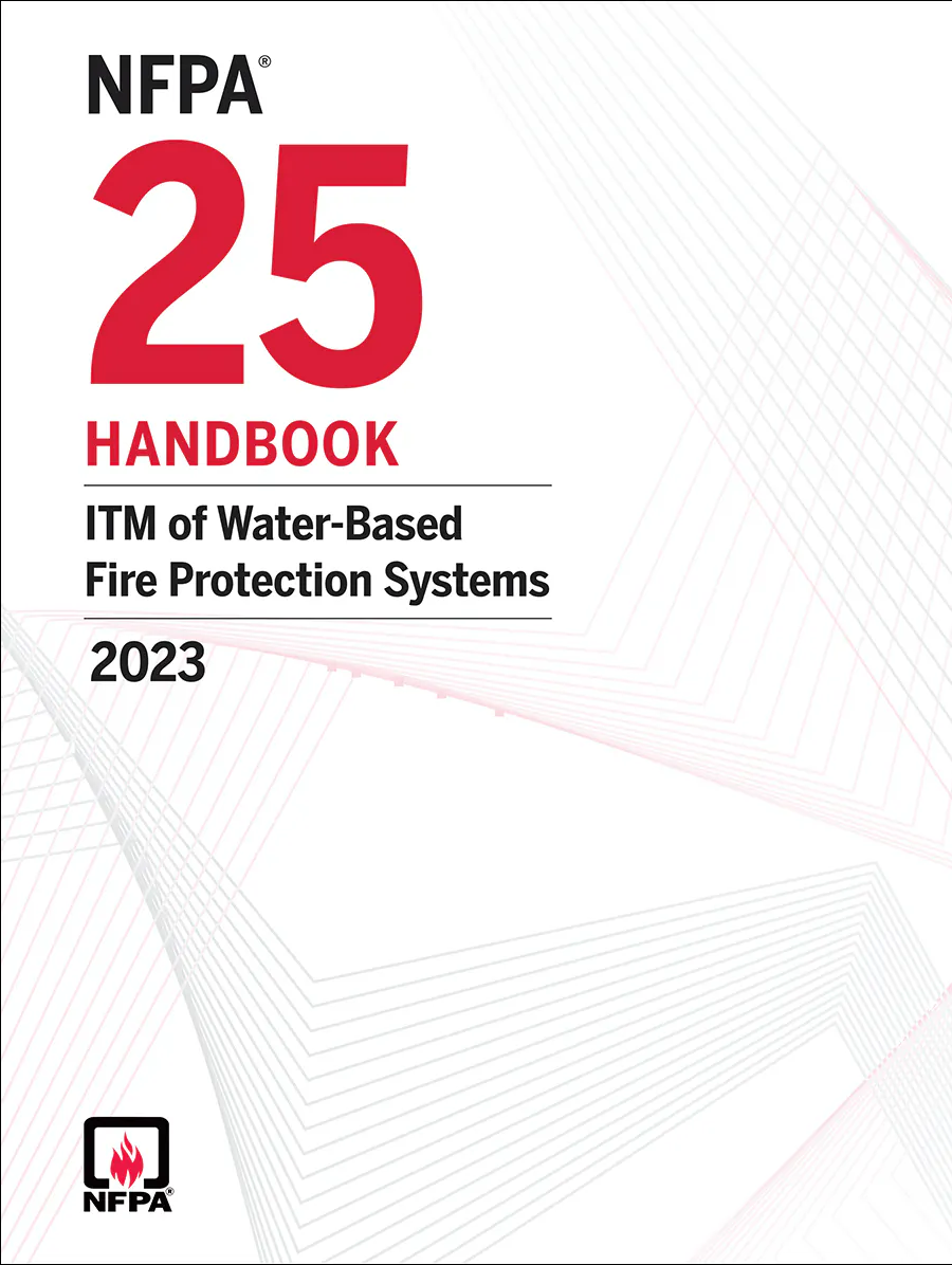 2023 NFPA 25 Water Based Fire Protection Systems HANDBOOK — BNi ...