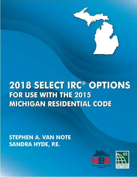 2018 Select IRC Options for Use with the 2015 Michigan Residential Cod ...