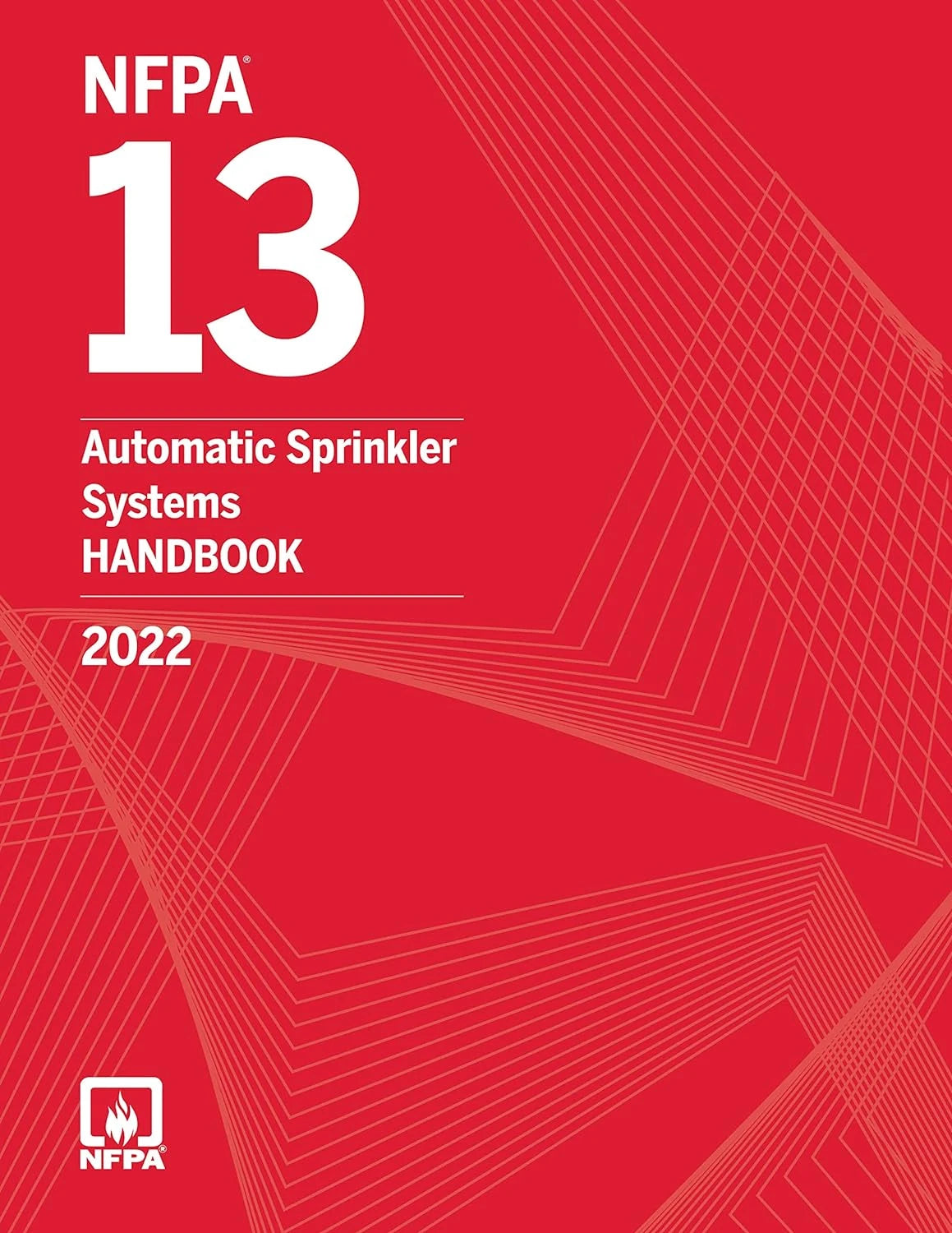 2022 NFPA 13 Automatic Sprinkler Systems HANDBOOK — BNi Building News