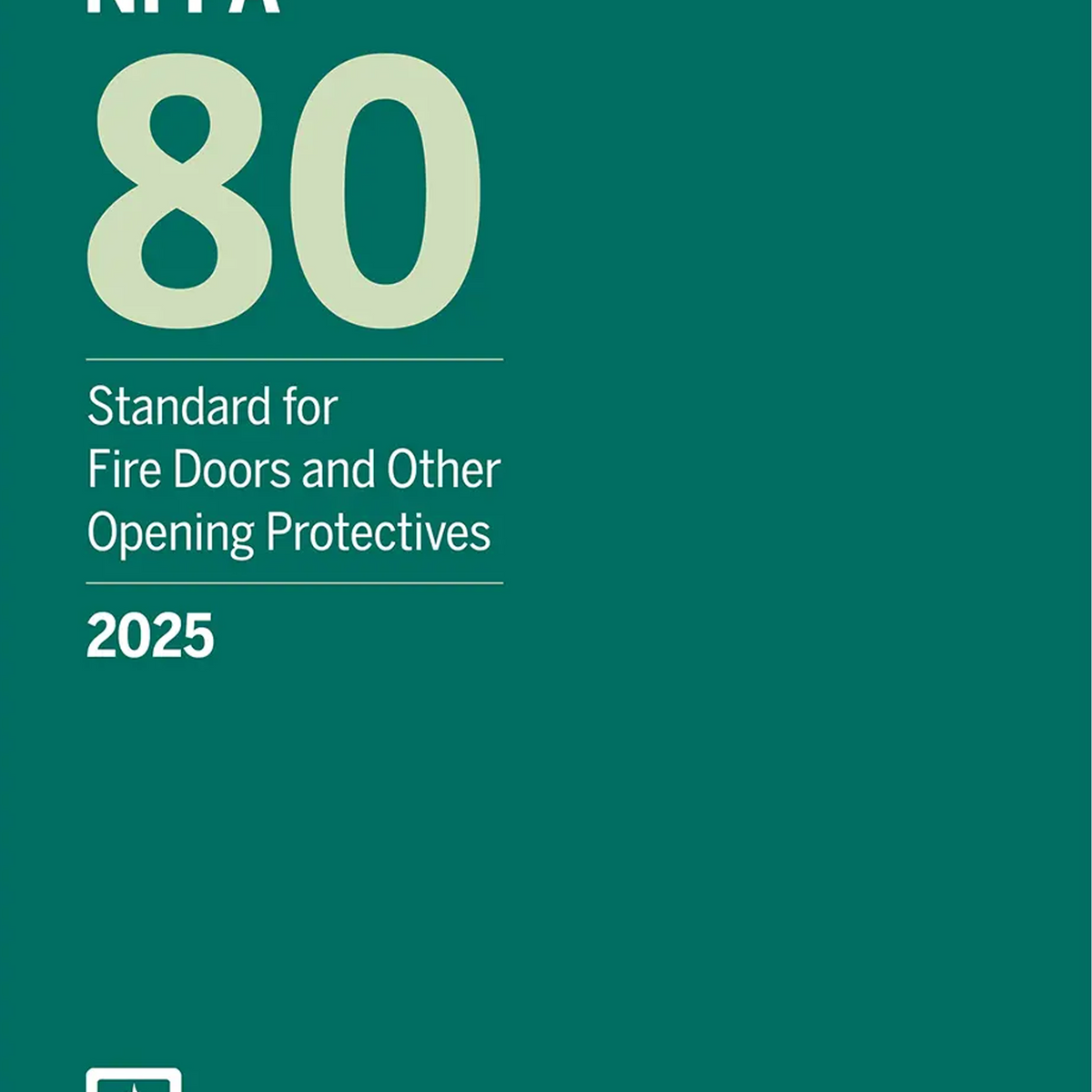 NFPA 80, Standard for Fire Doors and Other Opening Protectives (2025 ...