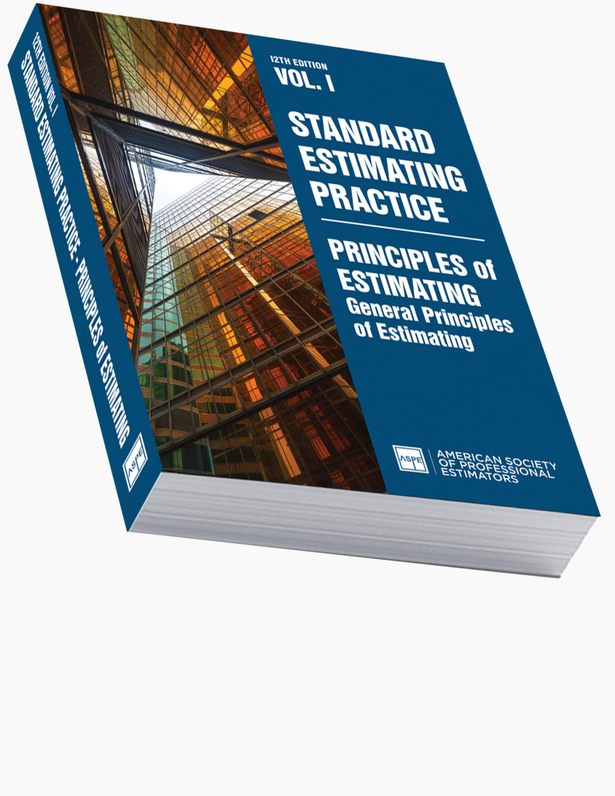 Standard Estimating Practice Vol. I - General Principles of Estimating ...