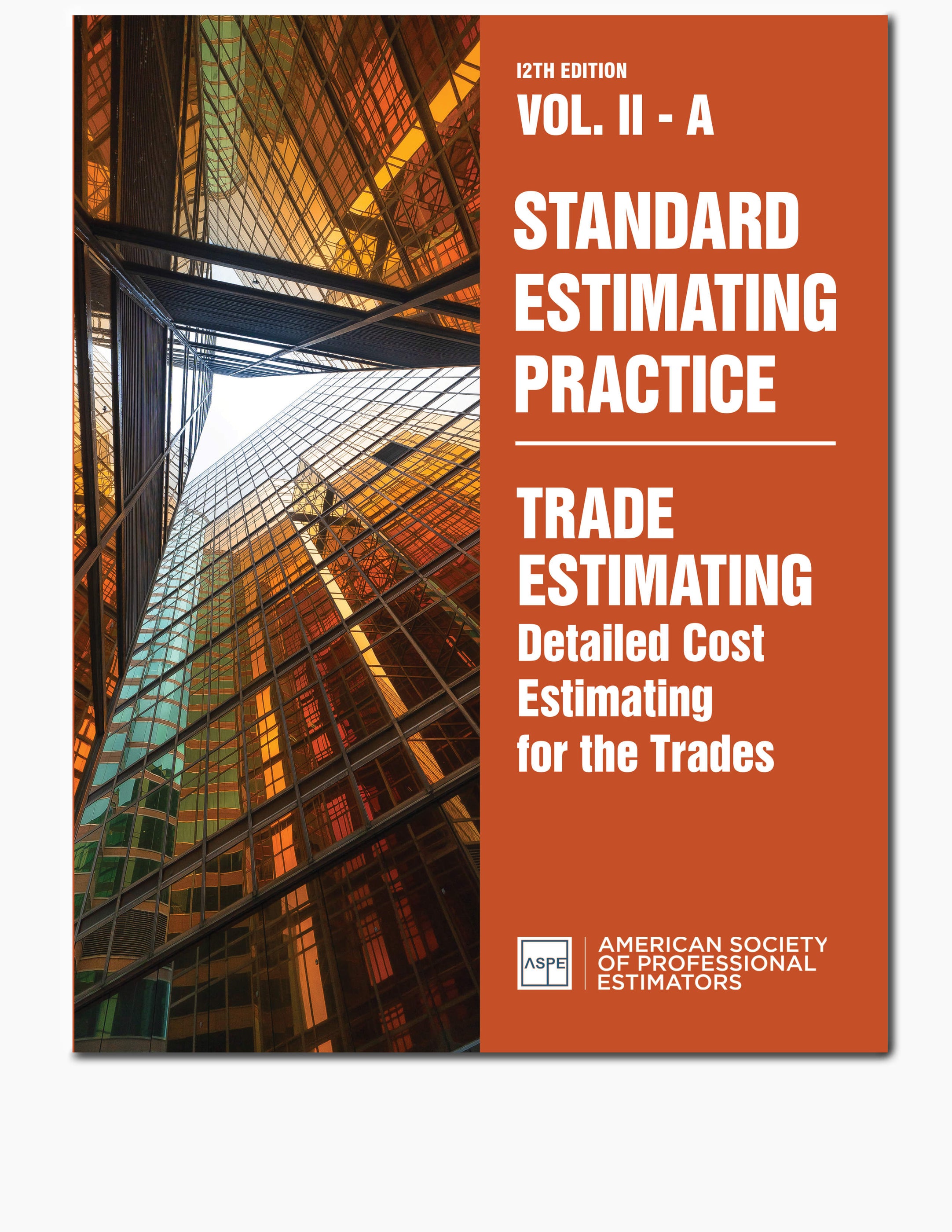 ASPE Standard Estimating Practice - 12th Edition (Volume II-A & II-B ...