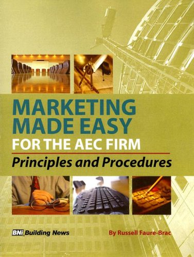 Marketing Made Easy for the AEC Firm: Principles and Procedures — BNi ...
