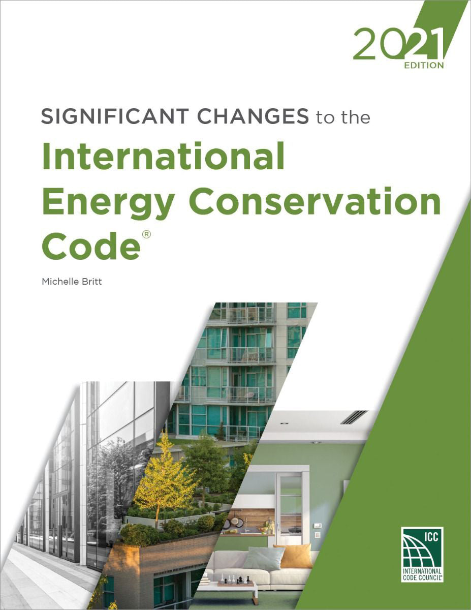 Significant Changes to the 2021 International Energy Conservation Code ...