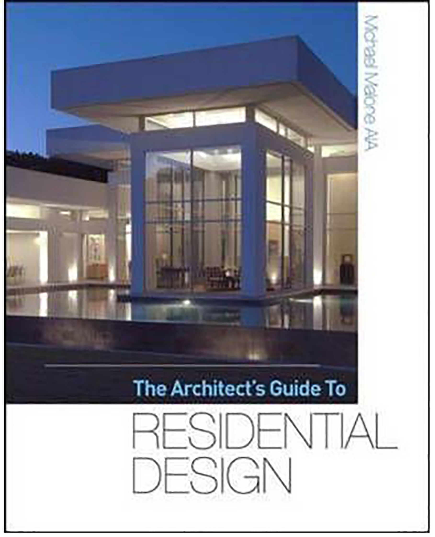 The Architect's Guide to Residential Design