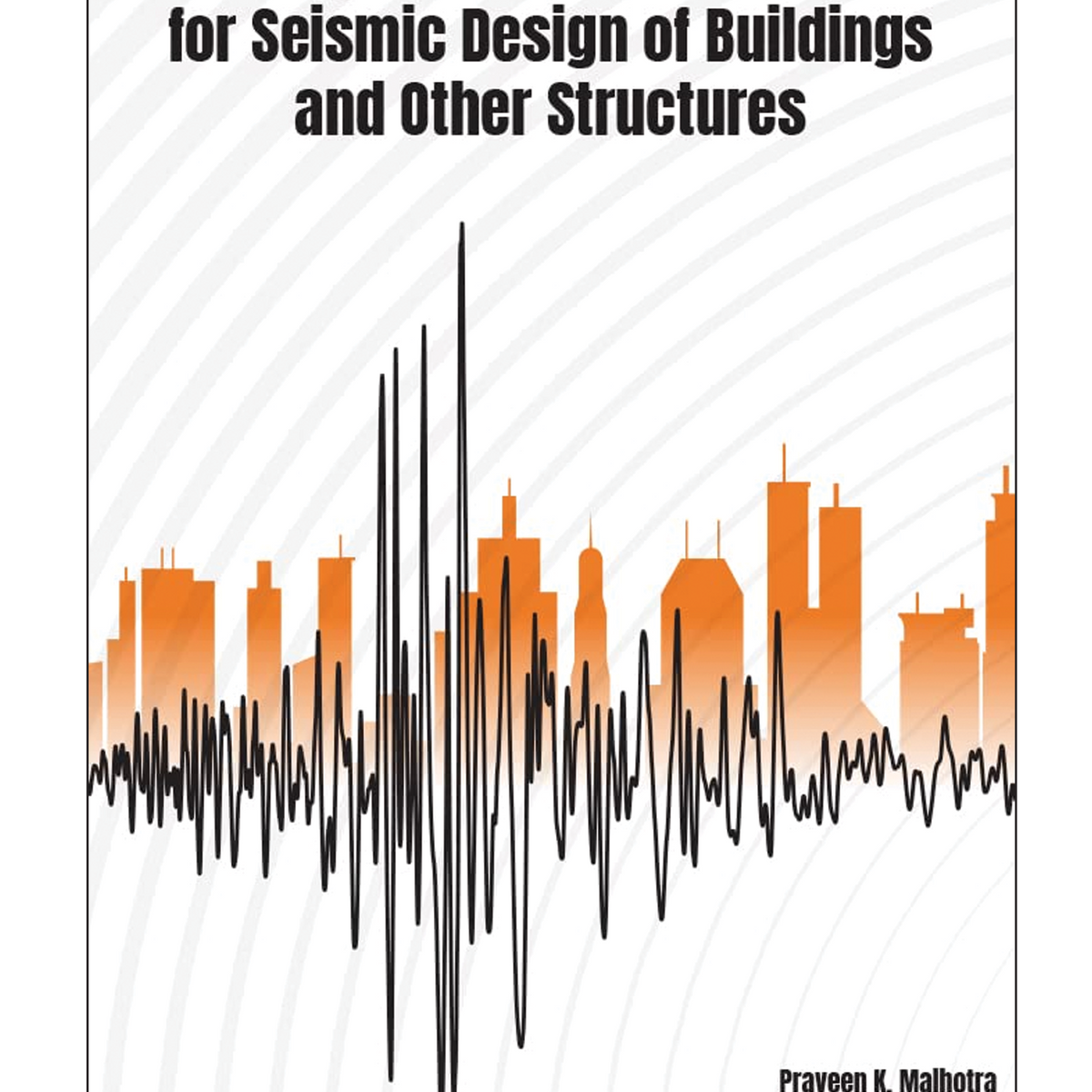 Site-Specific Ground Motions for Seismic Design — BNi Building News